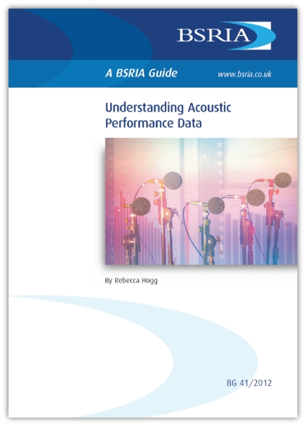 Understanding Acoustic Performance Data (BG 41/2012), Hogg R, 9780860227120